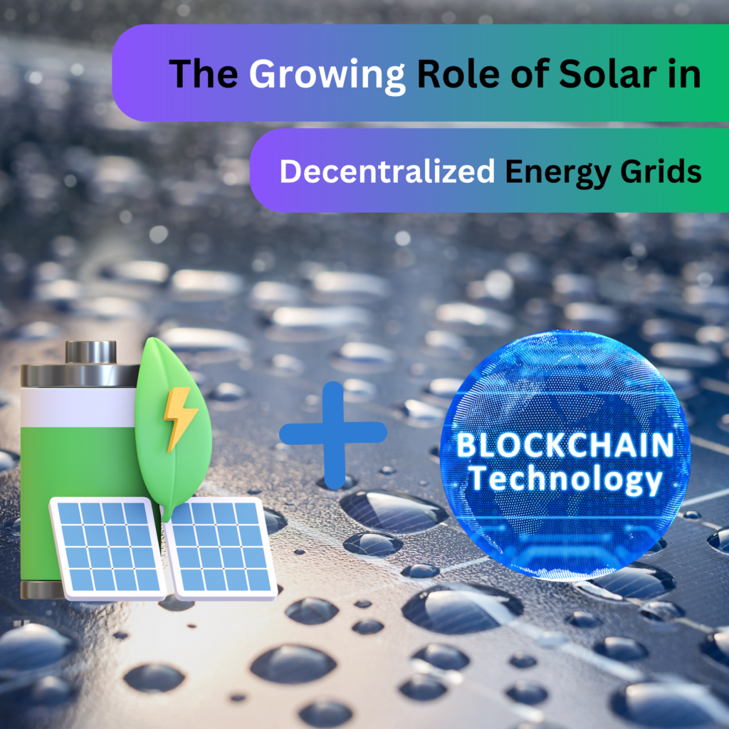 The Growing Role of Solar in Decentralized Energy Grids - Leelmax